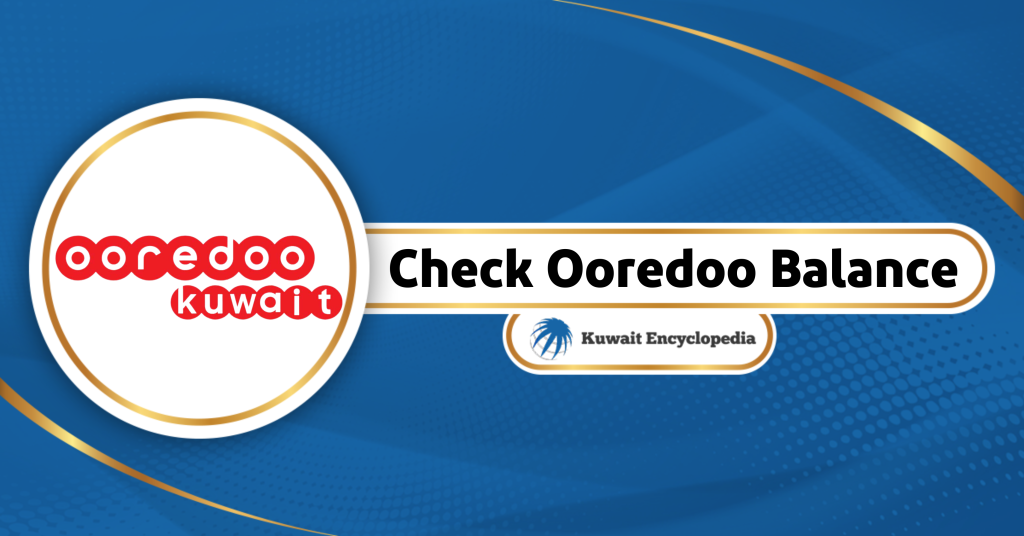 How to Check Ooredoo Balance in Kuwait in 2026? (4 Methods)